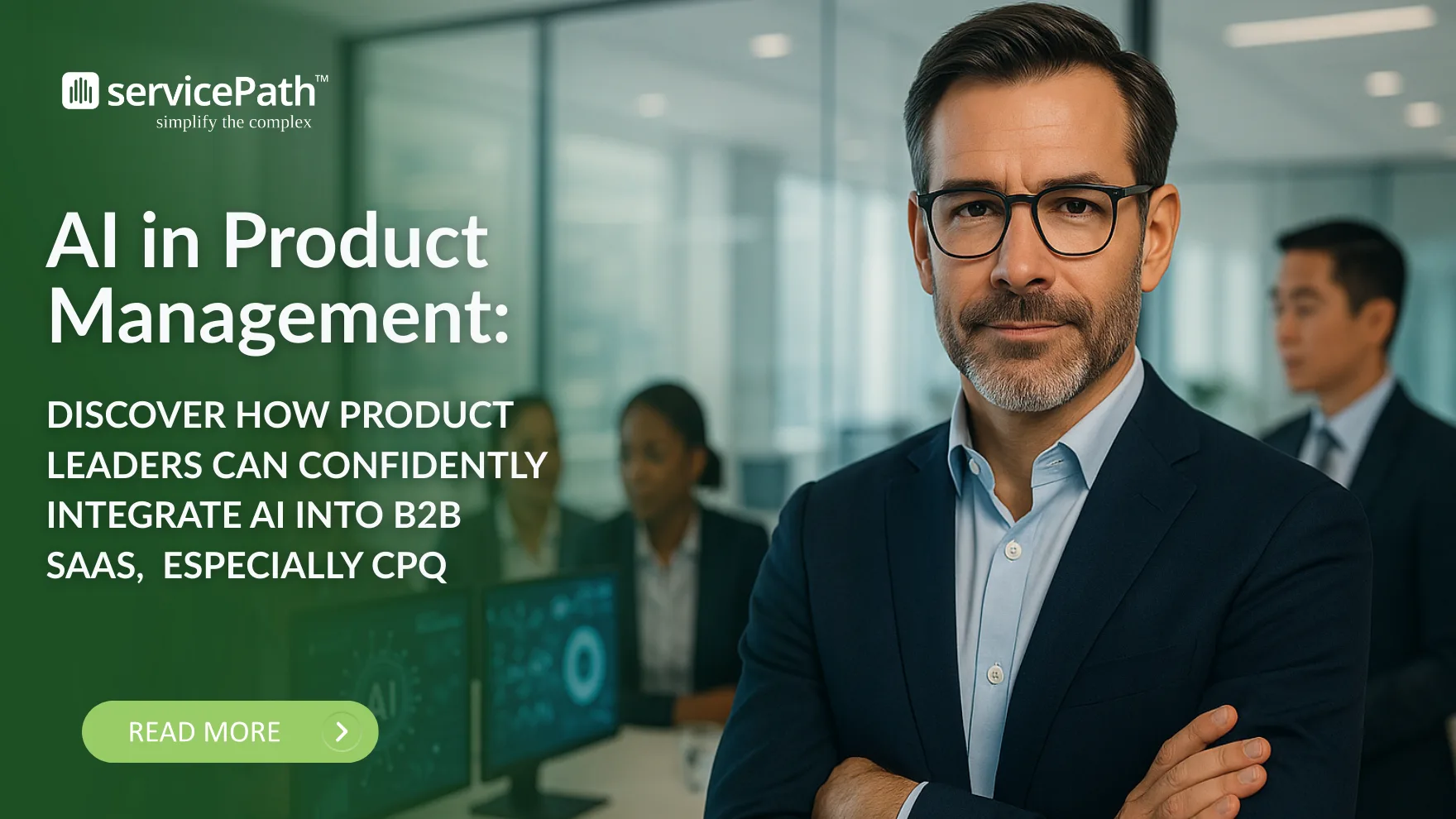 Leading with Confidence: Shaping the Future of Products with AI - servicepath | CPQ for complex ...